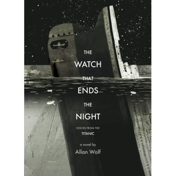 Allan Wolf | Other | The Watch That Ends The Night Voices From The ...